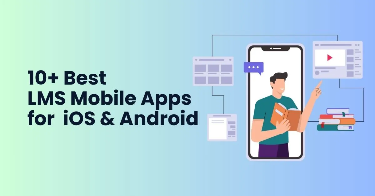 10+ Best LMS Mobile Apps for iOS & Android in 2026